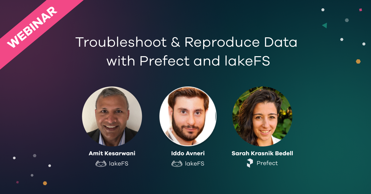 Troubleshoot & Reproduce Data with Prefect & lakeFS